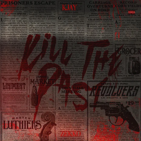 Kjay Kill the past ft. Zekko贼扣 Lyrics | Boomplay