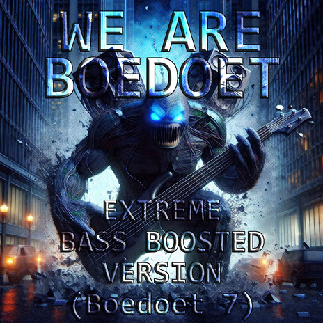 Boedoet 7 We Are Boedoet, Pt. 23 (Extreme Bass Boosted Version) Lyrics ...