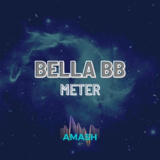 Ballad Meter Download Bella Bb Album Songs: Meter | Boomplay Music