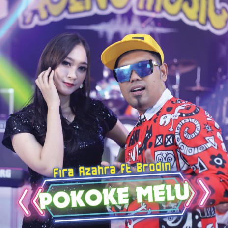 Pokoke Melu ft. Fira Azahra & Brodin - Ageng Music MP3 download ...
