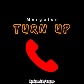 Download Mergaton album songs: Turn Up | Boomplay Music