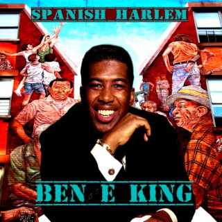 Download Ben E. King album songs: Spanish Harlem | Boomplay Music