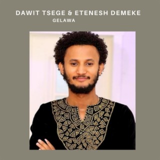 Dawit Tsege Songs MP3 Download, New Songs & Albums | Boomplay