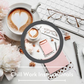 Chill Work Instrumentals Songs MP3 Download, New Songs & Albums | Boomplay