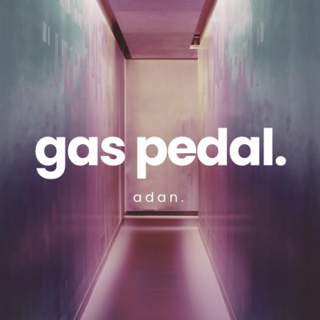 Gas Pedal Album Cover