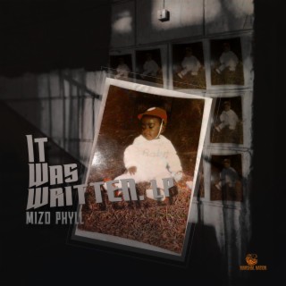 Download Mizo Phyll album songs: It Was Written | Boomplay Music