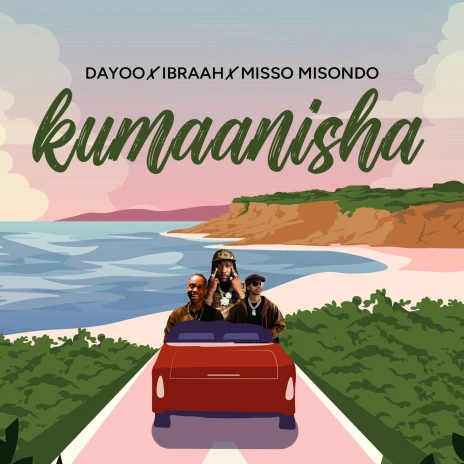 Dayoo - Kumaanisha ft. Ibraah & Miso Misondo MP3 Download & Lyrics ...