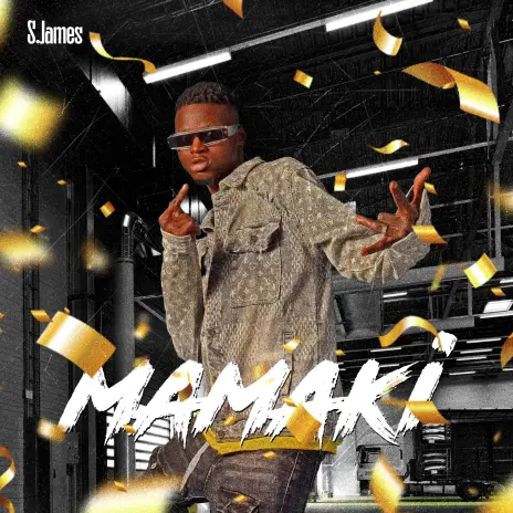 S.james - Mamaki MP3 Download & Lyrics | Boomplay