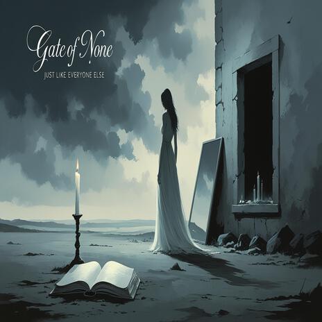Gate Of None - Just Like Everyone Else MP3 Download & Lyrics | Boomplay