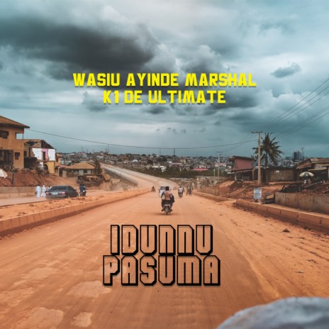 Wasiu Ayinde Marshal K1 De Ultimate - Idunnu Pasuma MP3 Download & Lyrics | Boomplay