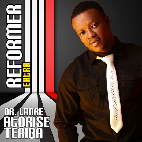 Lanre Teriba (Atorise) - Atorise MP3 Download & Lyrics | Boomplay