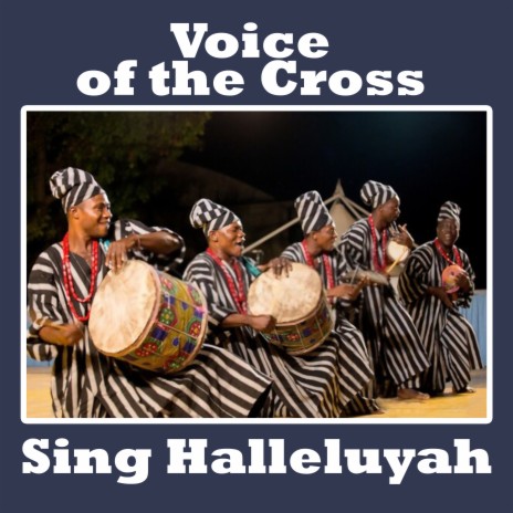 Voice Of The Cross - Sing Halleluyah MP3 Download & Lyrics | Boomplay