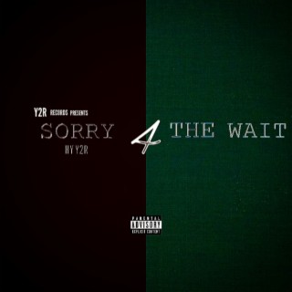 Sorry For The Wait Tracklist