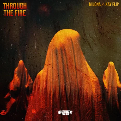 Milona - Through The Fire ft. Kay Flip MP3 Download & Lyrics | Boomplay
