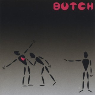 Download Butch album songs: Butch | Boomplay Music
