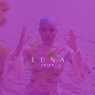 Download Iniko album songs: Luna | Boomplay Music