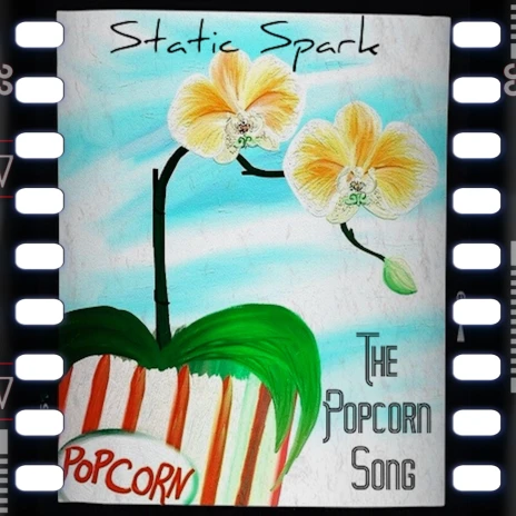 Static Spark The Popcorn Song Lyrics | Boomplay