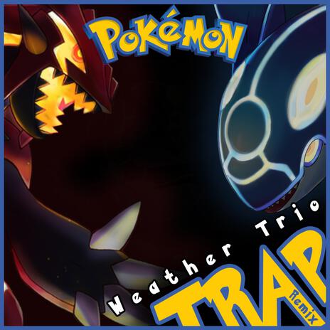 DigitalManiac - Legendary Weather Trio (Pokemon Battle Theme Trap Remix ...