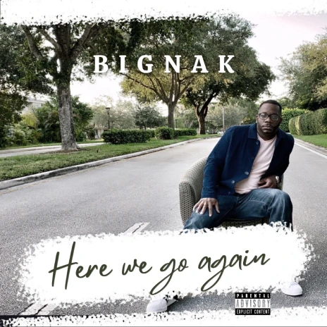Bignak Here we go again Lyrics | Boomplay
