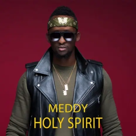 Meddy - Holy Spirit MP3 Download & Lyrics | Boomplay