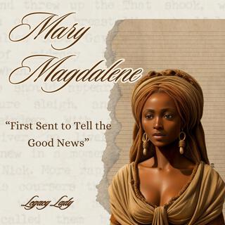 Download Legacy Lady album songs: Mary Magdalene: “First Sent to Tell ...