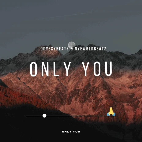 Download Odyssybeatz album songs: Only You | Boomplay Music