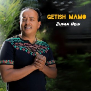 Getish Mamo Songs MP3 Download, New Songs & Albums | Boomplay