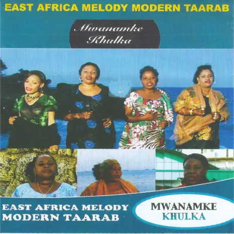 East Africa Melody Modern Taarab Songs MP3 Download, New Songs & Albums ...