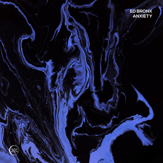 Download Ed Bronx album songs: Anxiety | Boomplay Music