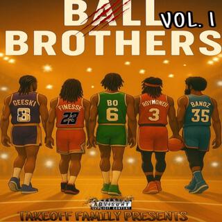Download DiorGeeski album songs: BALL BROTHERS, Vol. 1 | Boomplay Music