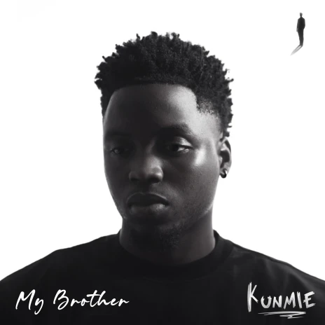 Kunmie My Brother Lyrics | Boomplay