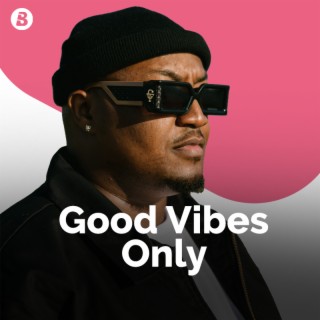 Good Vibes Only | Boomplay Music