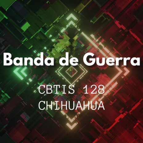 Banda de Guerra - Cbtis 128 Chihuahua MP3 Download & Lyrics | Boomplay