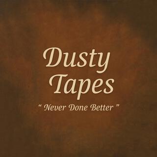 dusty tapes