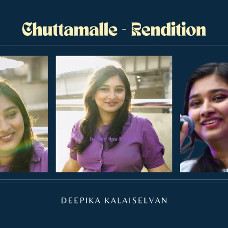 Deepika Kalaiselvan - Chuttamalle - Rendition ft. Unni Krishnan .M MP3 Download & Lyrics | Boomplay