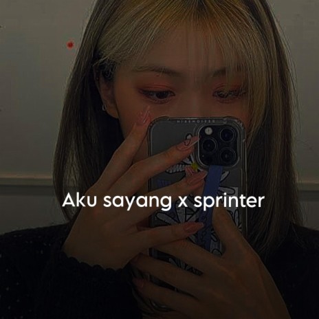 Ram - Aku Sayang X Sprinter MP3 Download & Lyrics | Boomplay