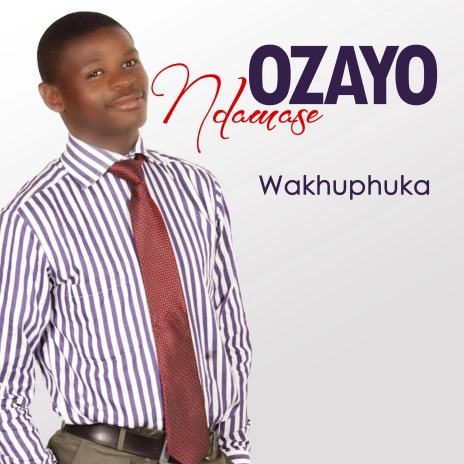 Download Ozayo Ndamase album songs: Wakhuphuka | Boomplay Music