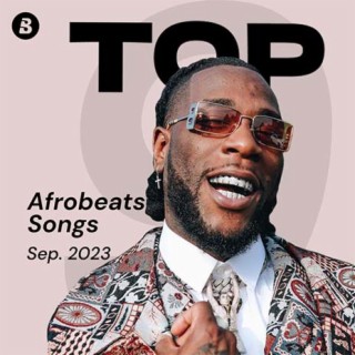 Top Afrobeats Songs September 2023 | Boomplay Music