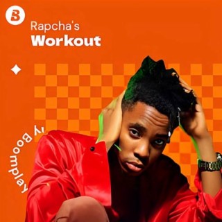Rapcha’s Workout Playlist | Boomplay Music
