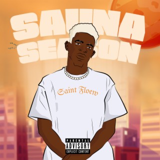 Download Saintfloew album songs: Sauna Season | Boomplay Music