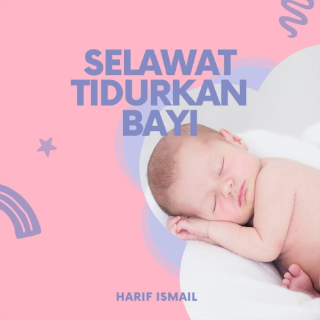 Harif Ismail - Selawat Tidurkan Anak Menangis MP3 Download & Lyrics ...