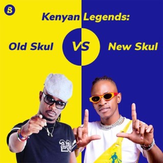 Kenyan Legends: Old Skul Vs. New Skul | Boomplay Music