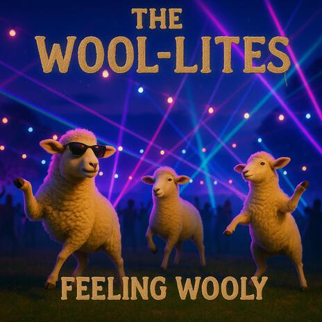 The Wool Lites Feeling Wooly Lyrics | Boomplay