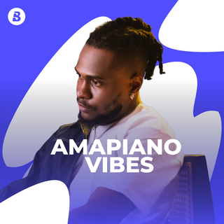 Amapiano Vibes | Boomplay Music
