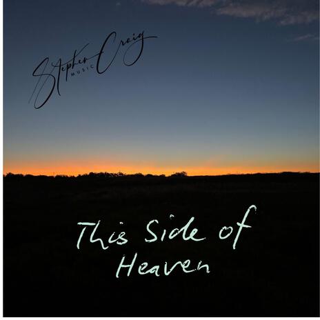 Stephen Craig This Side of Heaven Lyrics | Boomplay