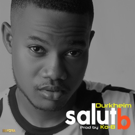 Durkheim - Salut B MP3 Download & Lyrics | Boomplay