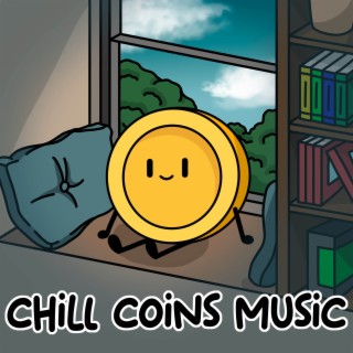 Chill Coins Music Songs MP3 Download, New Songs & Albums | Boomplay