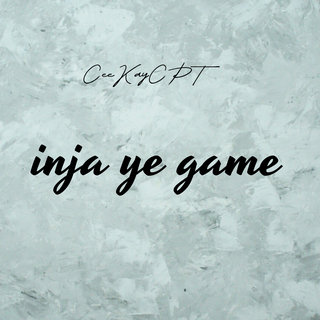 Download CeeKayCPT album songs: Inja Ye Game | Boomplay Music