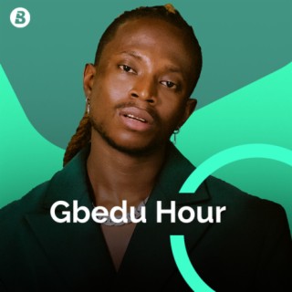 Gbedu Hour | Boomplay Music
