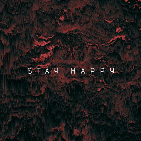 Tj - Stay Happy MP3 Download & Lyrics | Boomplay